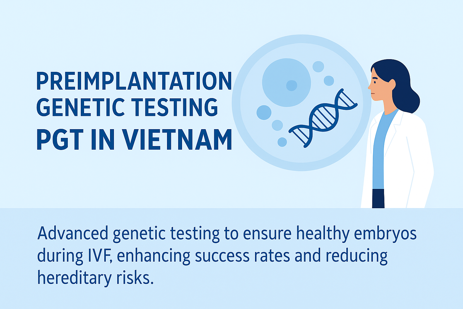 Preimplantation Genetic Testing (PGT) in Vietnam - MedicalTourism.vn ...
